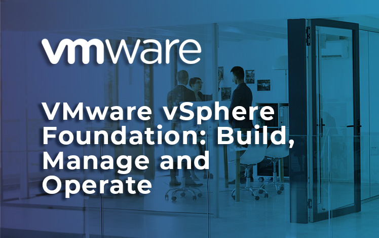 VMware vSphere Foundation: Build, Manage and Operate - Compueducación